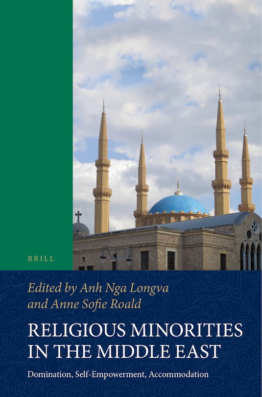 Religious Minorities In The Middle East: Domination, Self-empowerment ...