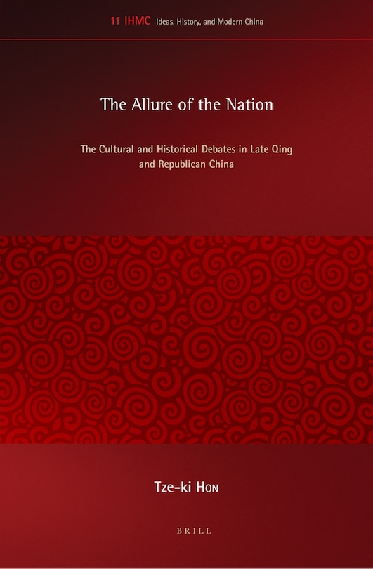 The Allure Of The Nation: The Cultural And Historical Debates In Late ...
