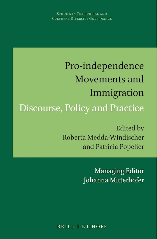 Pro-independence Movements And Immigration: Discourse, Policy And ...