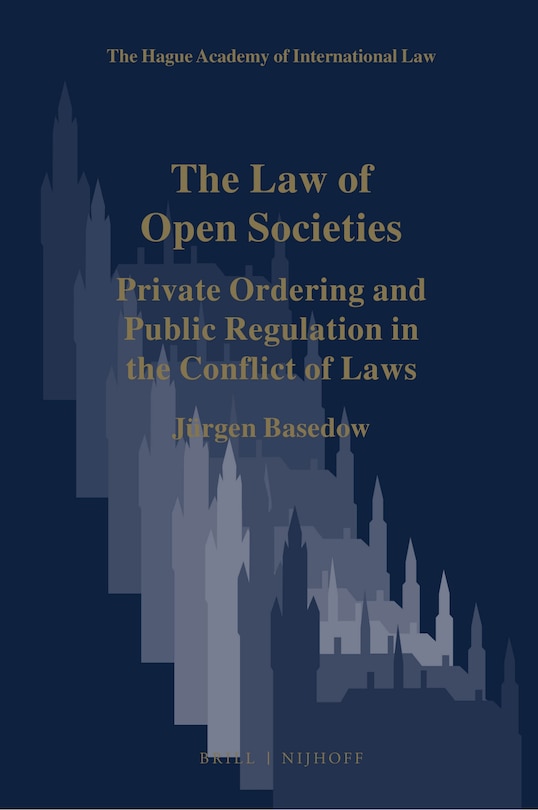 The Law Of Open Societies: Private Ordering And Public Regulation In ...