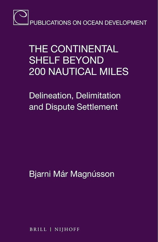 The Continental Shelf Beyond 200 Nautical Miles: Delineation ...