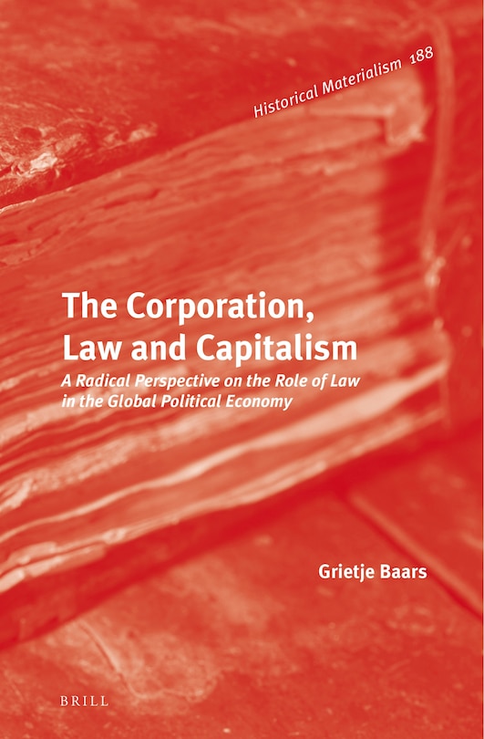 The Corporation, Law And Capitalism: A Radical Perspective On The Role ...
