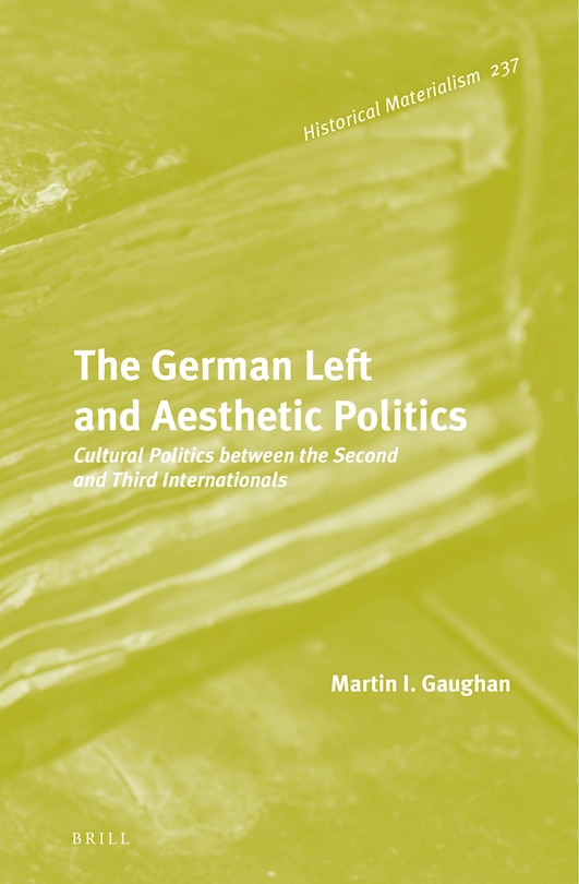 The German Left And Aesthetic Politics: Cultural Politics Between The ...