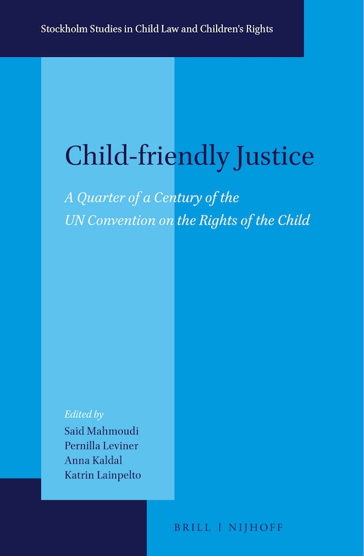 Child-friendly Justice: A Quarter Of A Century Of The Un Convention On ...