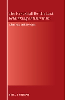 The First Shall Be The Last: Rethinking Antisemitism Book By Adam Katz ...