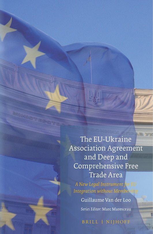 The Eu-ukraine Association Agreement And Deep And Comprehensive Free ...