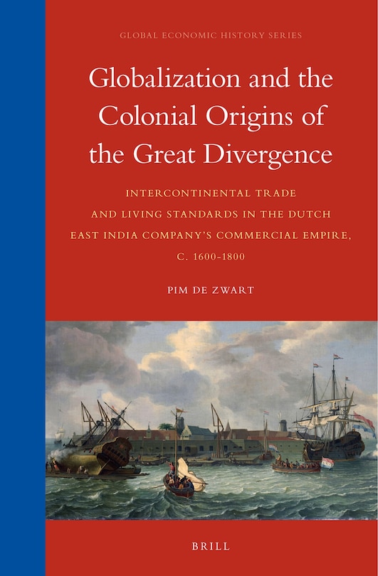Globalization And The Colonial Origins Of The Great Divergence ...