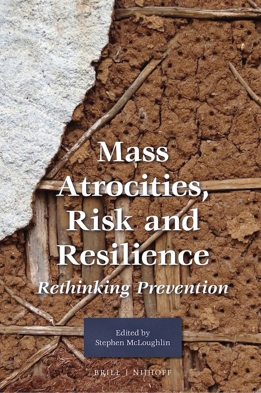 Mass Atrocities, Risk And Resilience: Rethinking Prevention ('tp') | Indigo