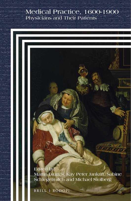 Medical Practice, 1600-1900: Physicians And Their Patients ('tc') | Indigo