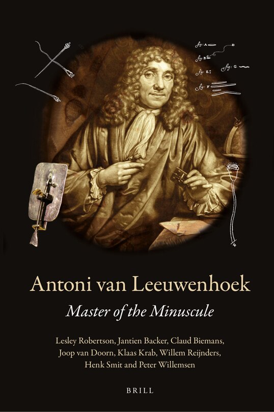 Antoni Van Leeuwenhoek: Master Of The Minuscule Book By Lesley ...