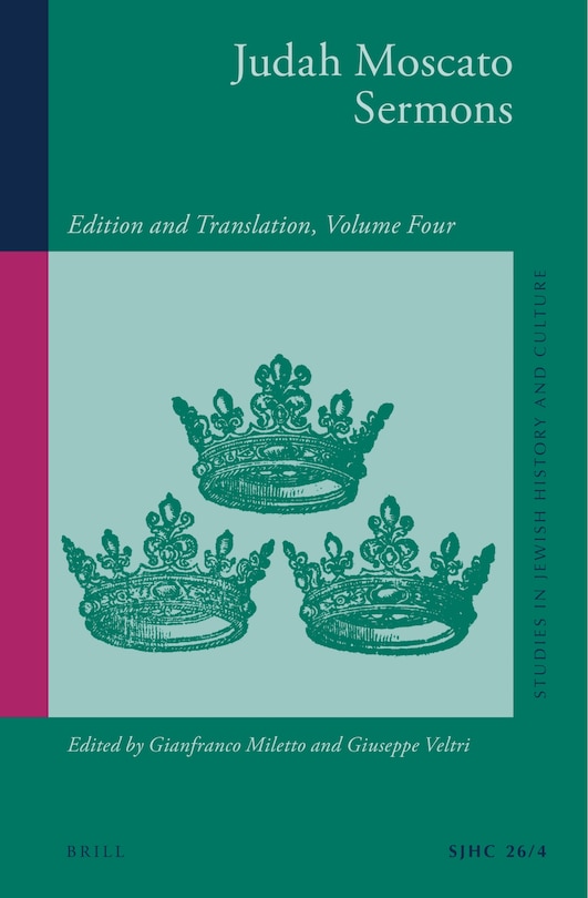 Judah Moscato Sermons: Edition And Translation, Volume Four ('tc') | Indigo
