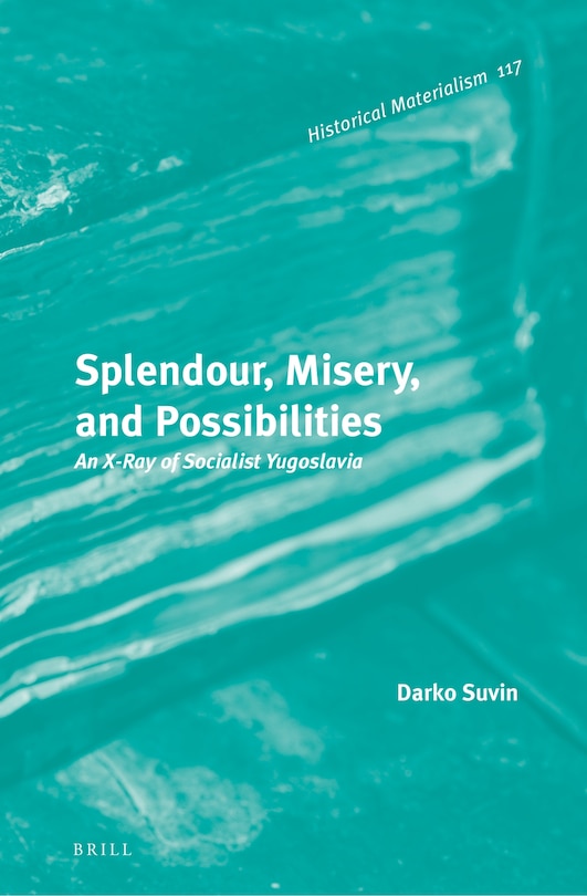 Splendour, Misery, And Possibilities: An X-ray Of Socialist Yugoslavia ...