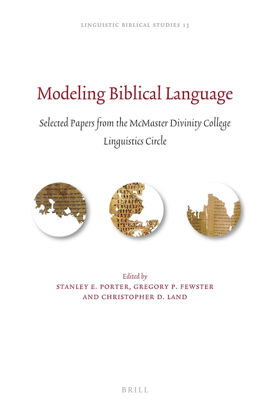 Modeling Biblical Language: Selected Papers From The Mcmaster Divinity ...