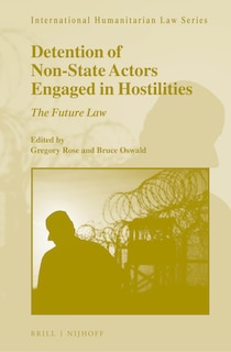 Detention Of Non-state Actors Engaged In Hostilities: The Future Law ...