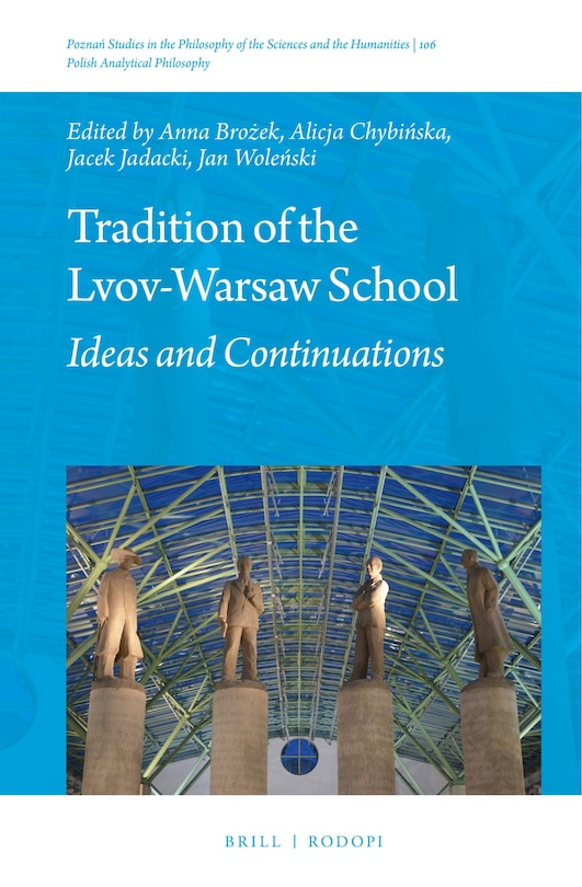 Tradition Of The Lvov-warsaw School: Ideas And Continuations ('tc ...