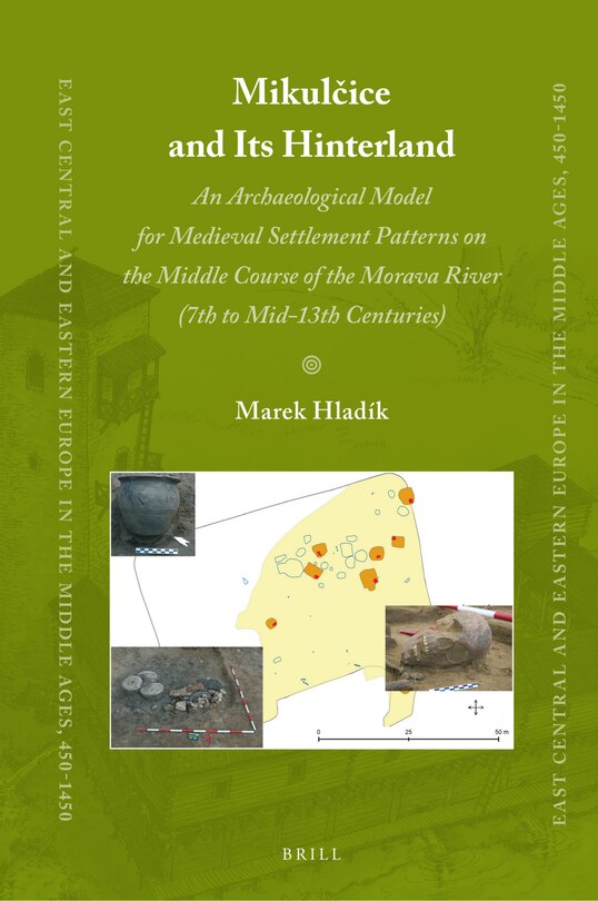 Mikulčice And Its Hinterland: An Archaeological Model For Medieval ...