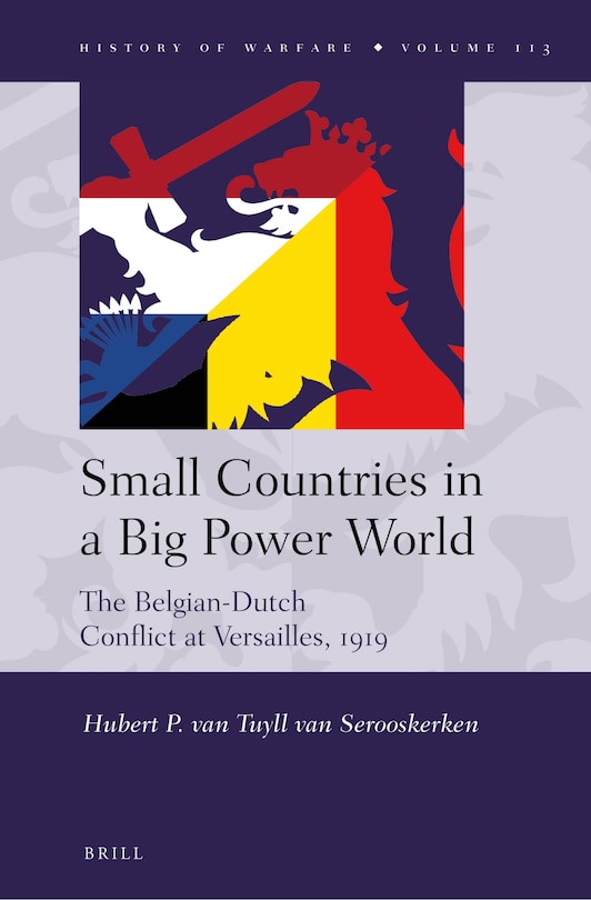 Small Countries In A Big Power World: The Belgian-dutch Conflict At ...