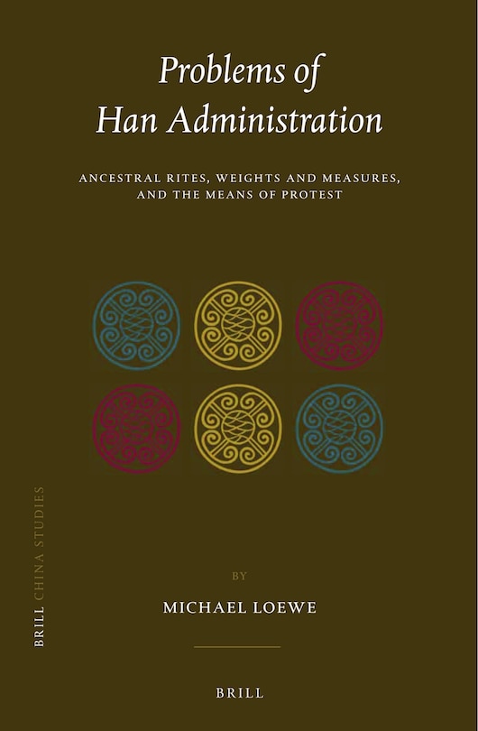 Problems Of Han Administration: Ancestral Rites, Weights And Measures ...