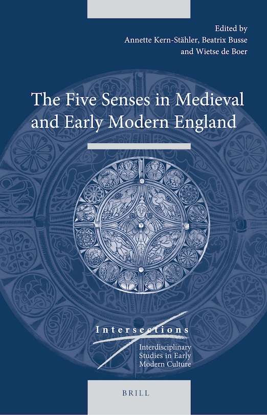 The Five Senses In Medieval And Early Modern England ('tc') | Indigo