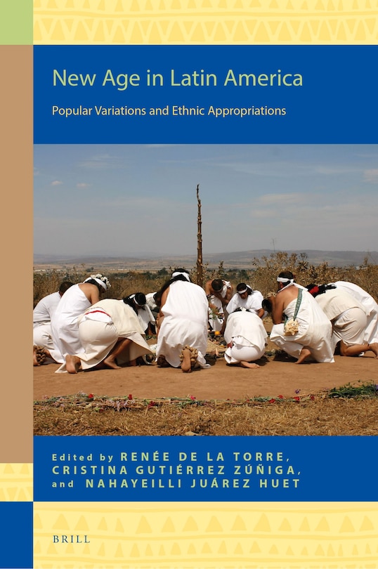 New Age In Latin America: Popular Variations And Ethnic Appropriations ...