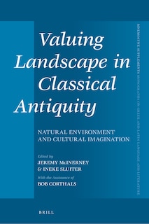 Valuing Landscape In Classical Antiquity: Natural Environment And ...