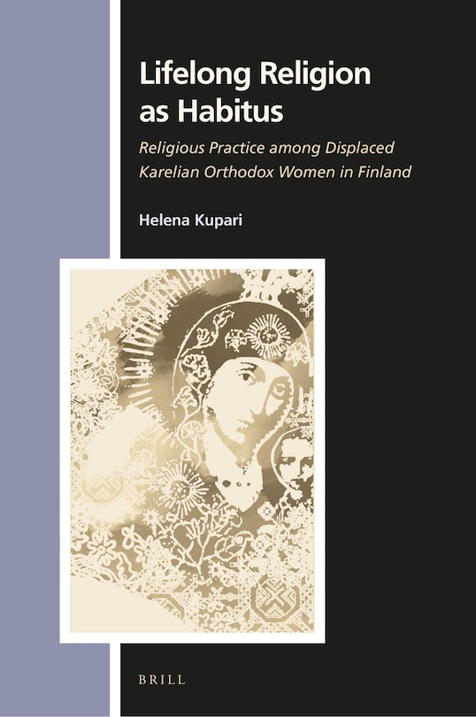 Lifelong Religion As Habitus: Religious Practice Among Displaced ...