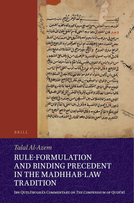 Rule-formulation And Binding Precedent In The Madhhab-law Tradition ...
