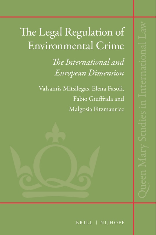 The Legal Regulation Of Environmental Crime: The International And ...