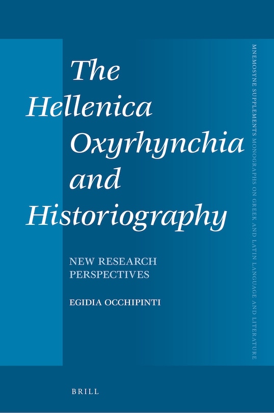 The Hellenica Oxyrhynchia And Historiography: New Research Perspectives ...
