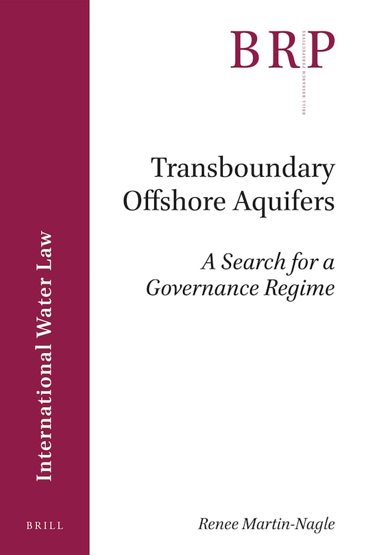 Transboundary Offshore Aquifers: A Search For A Governance Regime Book ...