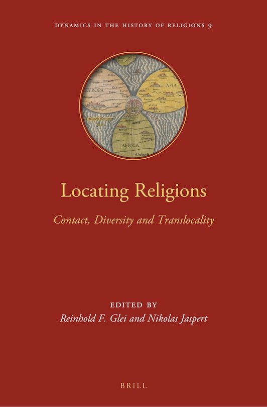 Locating Religions: Contact, Diversity, And Translocality ('tc') | Indigo