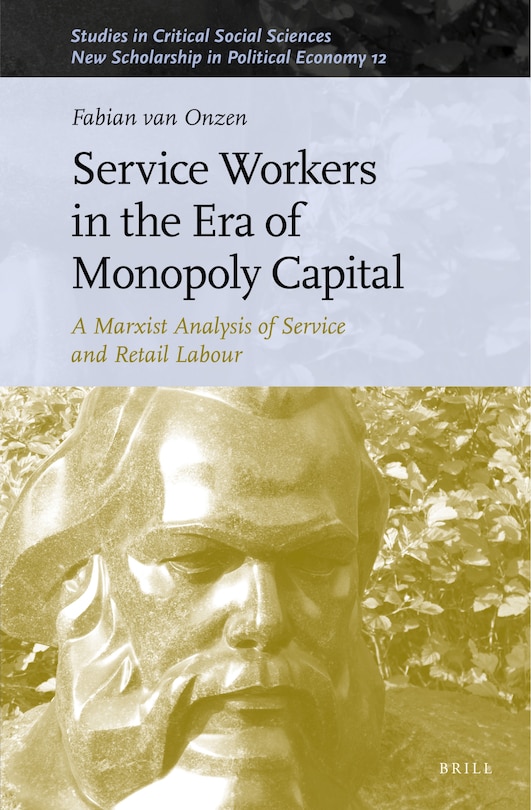 Service Workers In The Era Of Monopoly Capital: A Marxist Analysis Of ...