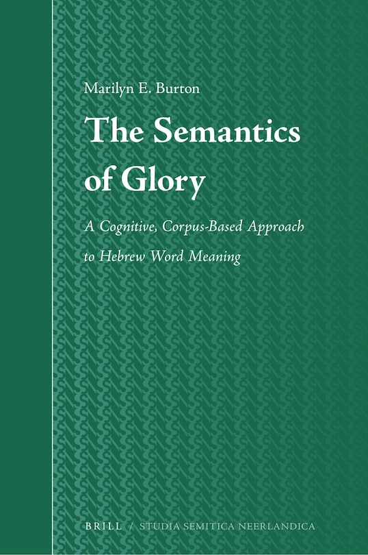 The Semantics Of Glory: A Cognitive, Corpus-based Approach To Hebrew ...