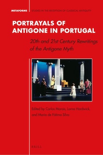 Portrayals Of Antigone In Portugal: 20th And 21st Century Rewritings Of ...