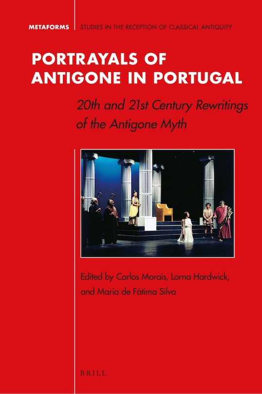 Portrayals Of Antigone In Portugal: 20th And 21st Century Rewritings Of ...