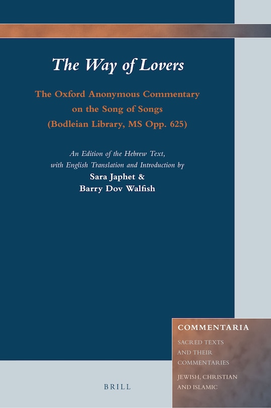 The Way Of Lovers: The Oxford Anonymous Commentary On The Song Of Songs ...