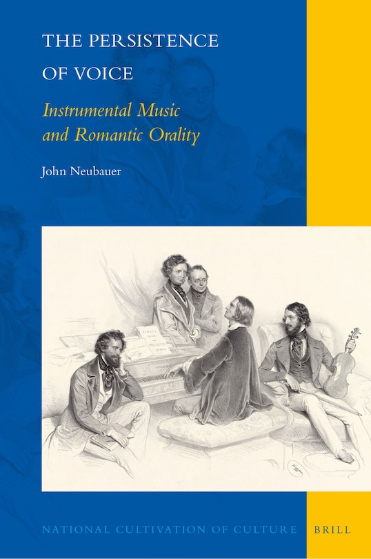 The Persistence Of Voice: Instrumental Music And Romantic Orality Book ...