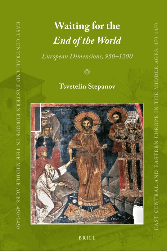 Waiting For The End Of The World: European Dimensions, 950–1200 Book By ...