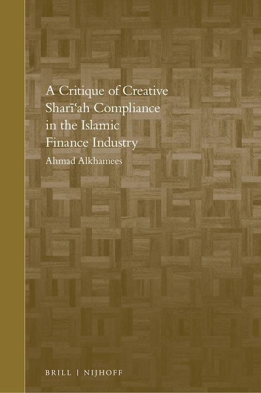 A Critique Of Creative Shari'ah Compliance In The Islamic Finance ...