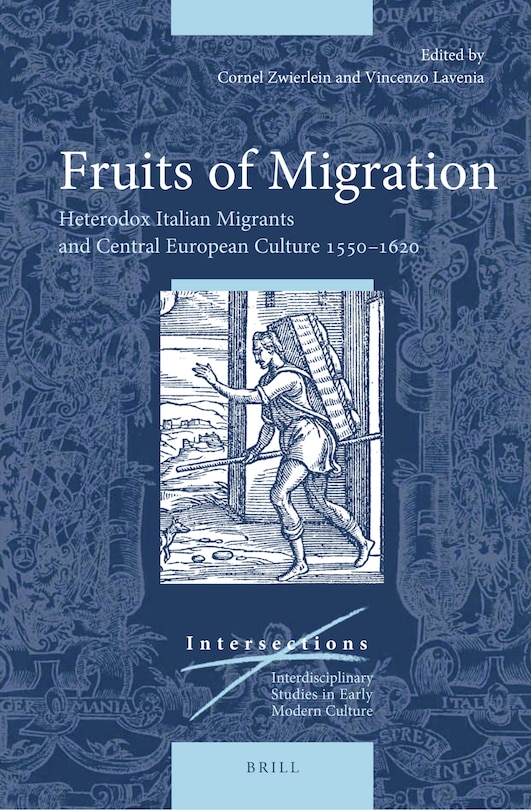 Fruits Of Migration: Heterodox Italian Migrants And Central European ...