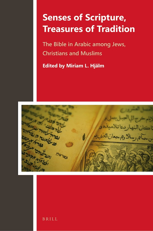 Senses Of Scripture, Treasures Of Tradition: The Bible In Arabic Among ...
