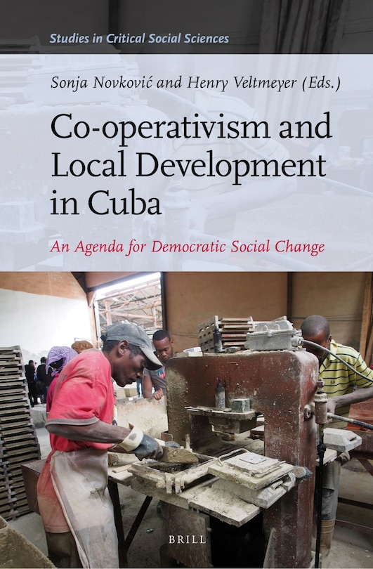 Co-operativism And Local Development In Cuba: An Agenda For Democratic ...