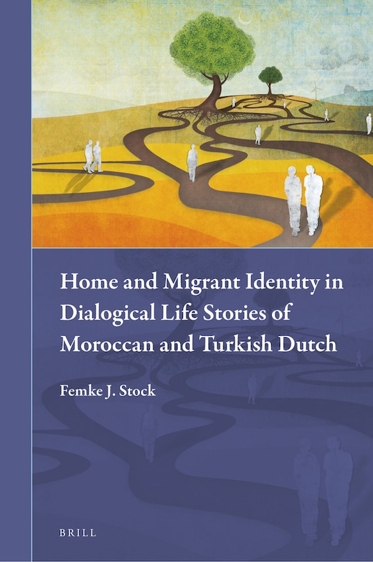 Home And Migrant Identity In Dialogical Life Stories Of Moroccan And ...