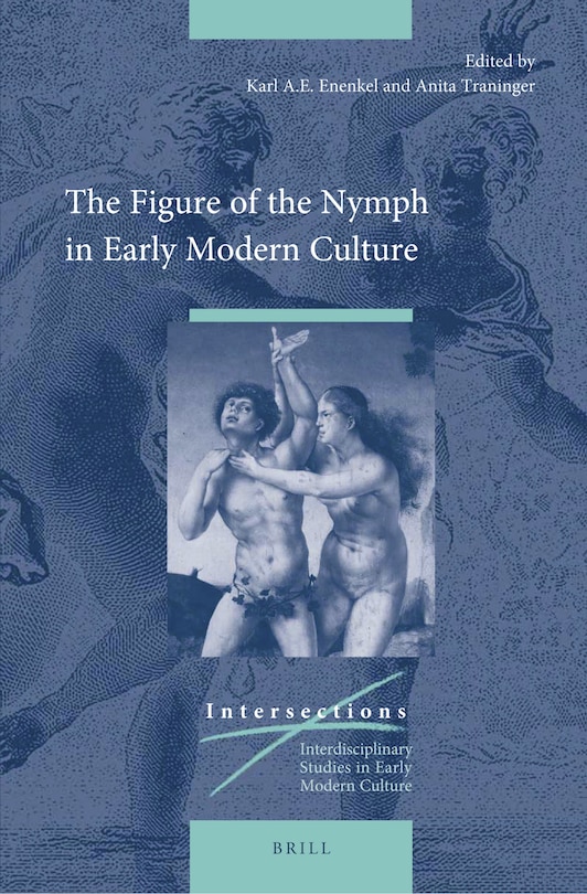 The Figure Of The Nymph In Early Modern Culture ('tc') | Indigo