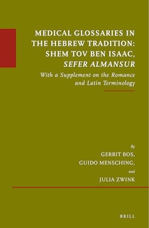Medical Glossaries In The Hebrew Tradition: Shem Tov Ben Isaac, Sefer ...
