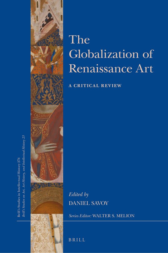 The Globalization Of Renaissance Art: A Critical Review Book By Daniel ...