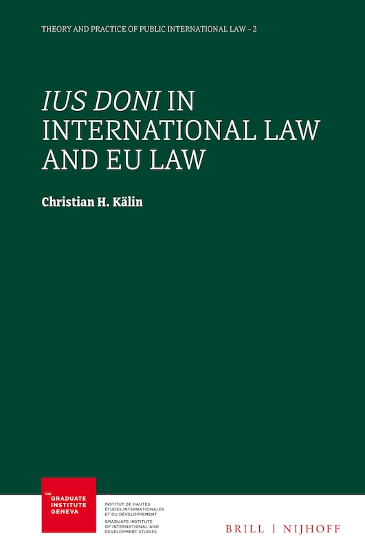 Ius Doni In International Law And Eu Law Book By Christian H Kalin ...