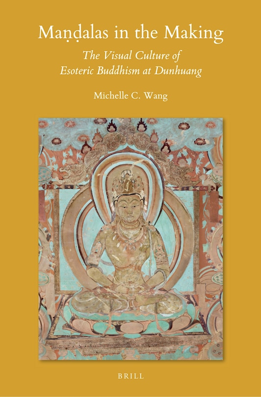 Maṇḍalas In The Making: The Visual Culture Of Esoteric Buddhism At ...