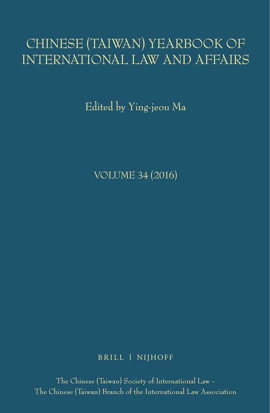 Chinese (taiwan) Yearbook Of International Law And Affairs, Volume 34 ...