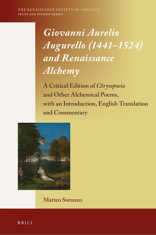 Giovanni Aurelio Augurello (1441–1524) And Renaissance Alchemy: A ...